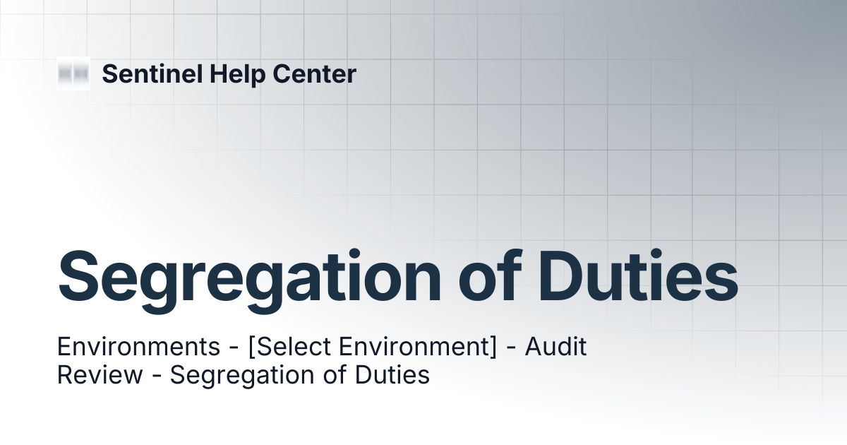 Segregation of Duties | Sentinel Help Center